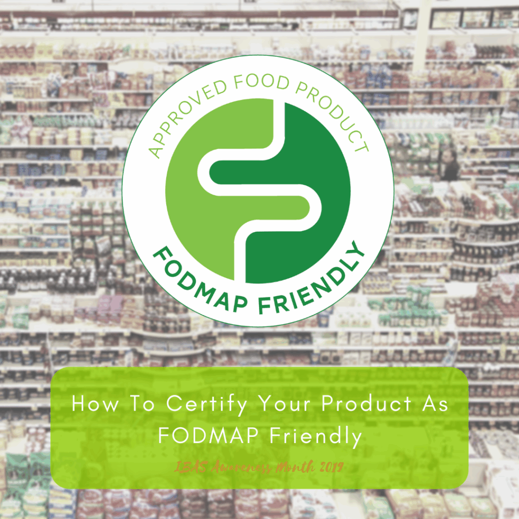 How To Certify Food Products As FODMAP Friendly - FODMAP Friendly
